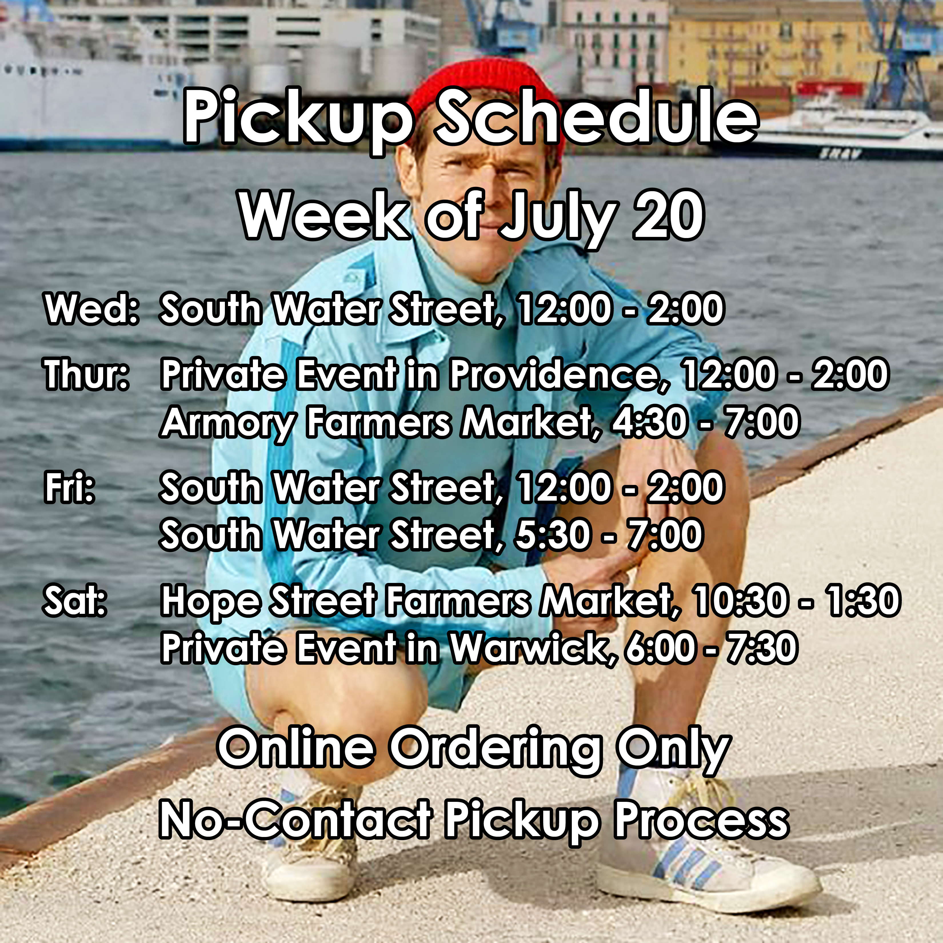 Our pickup schedule for the week of July 20. Strictly online ordering ...